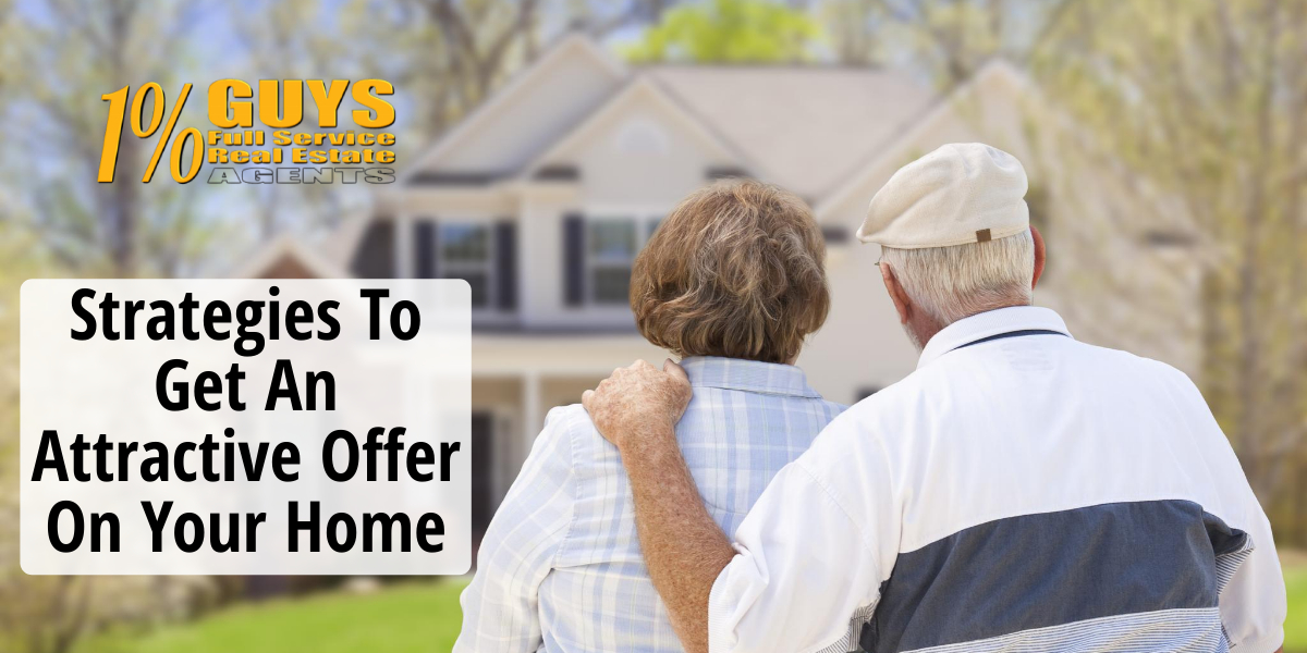 Strategies To Get An Attractive Offer On Your Home